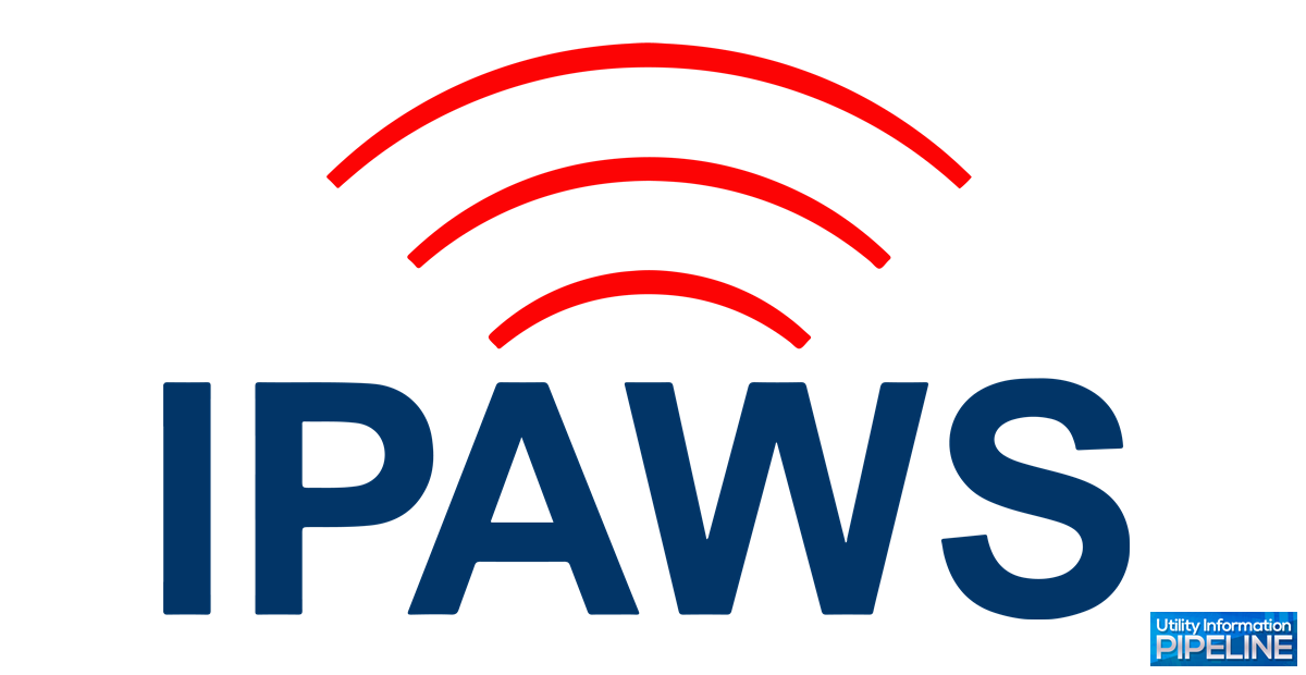 Are you using IPAWS alerts? - Utility Information Pipeline